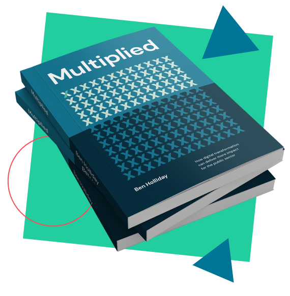 Multiplied - a new book about public sector digital transformation ...